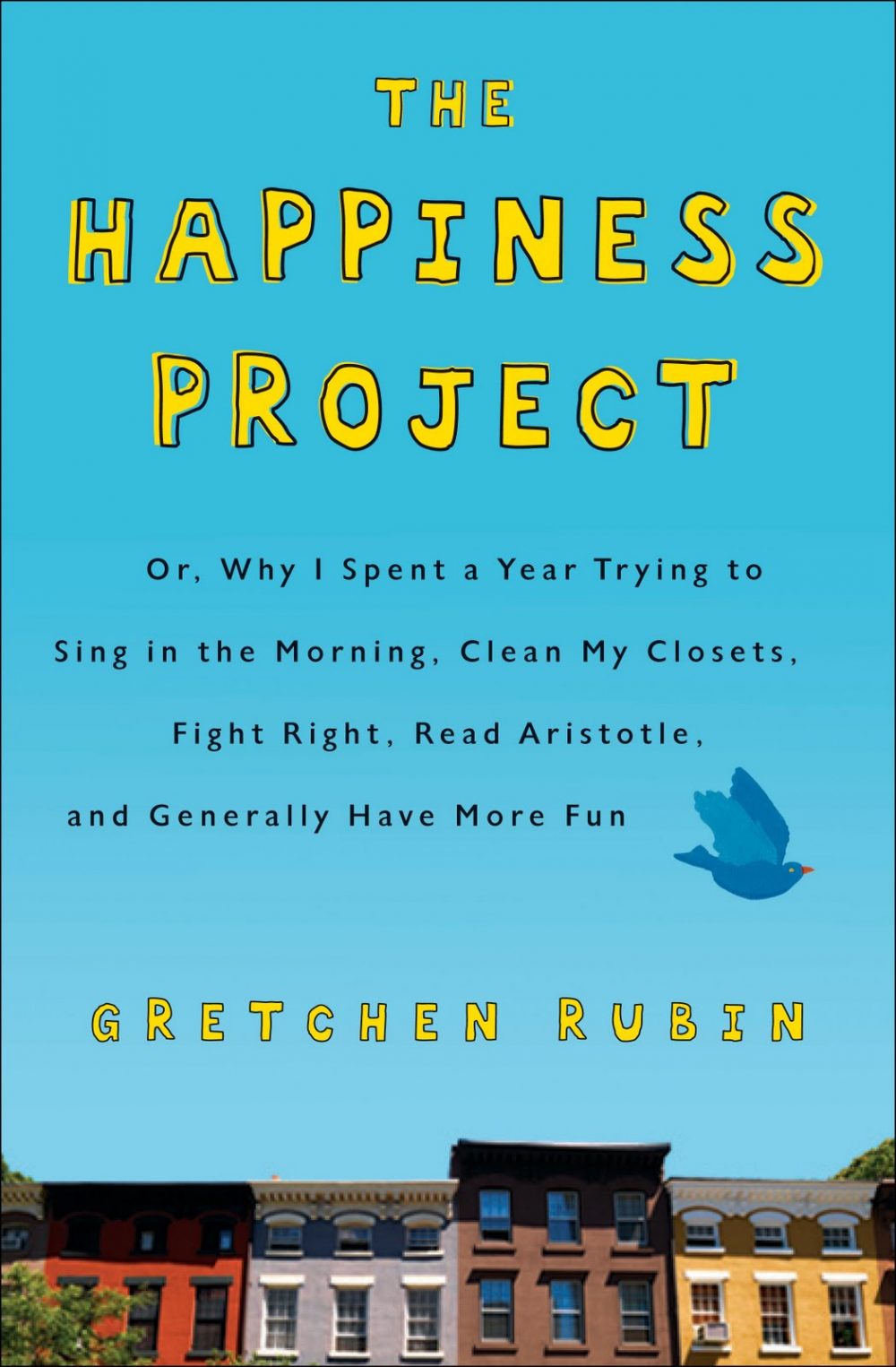 The Happiness Project by Gretchen Rubin - Ellsworth Public Library ...